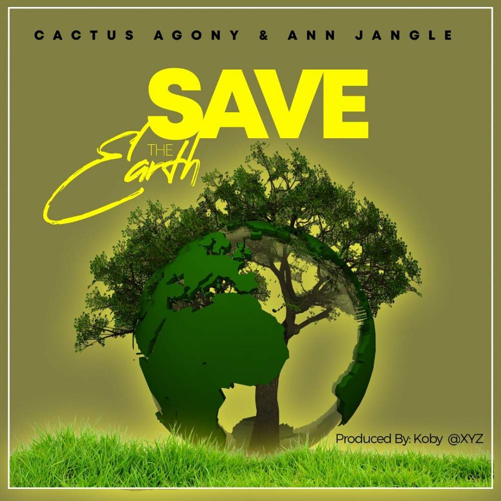 Cactus Agony – Save The Earth ft Ann Jungle – Mvesesani