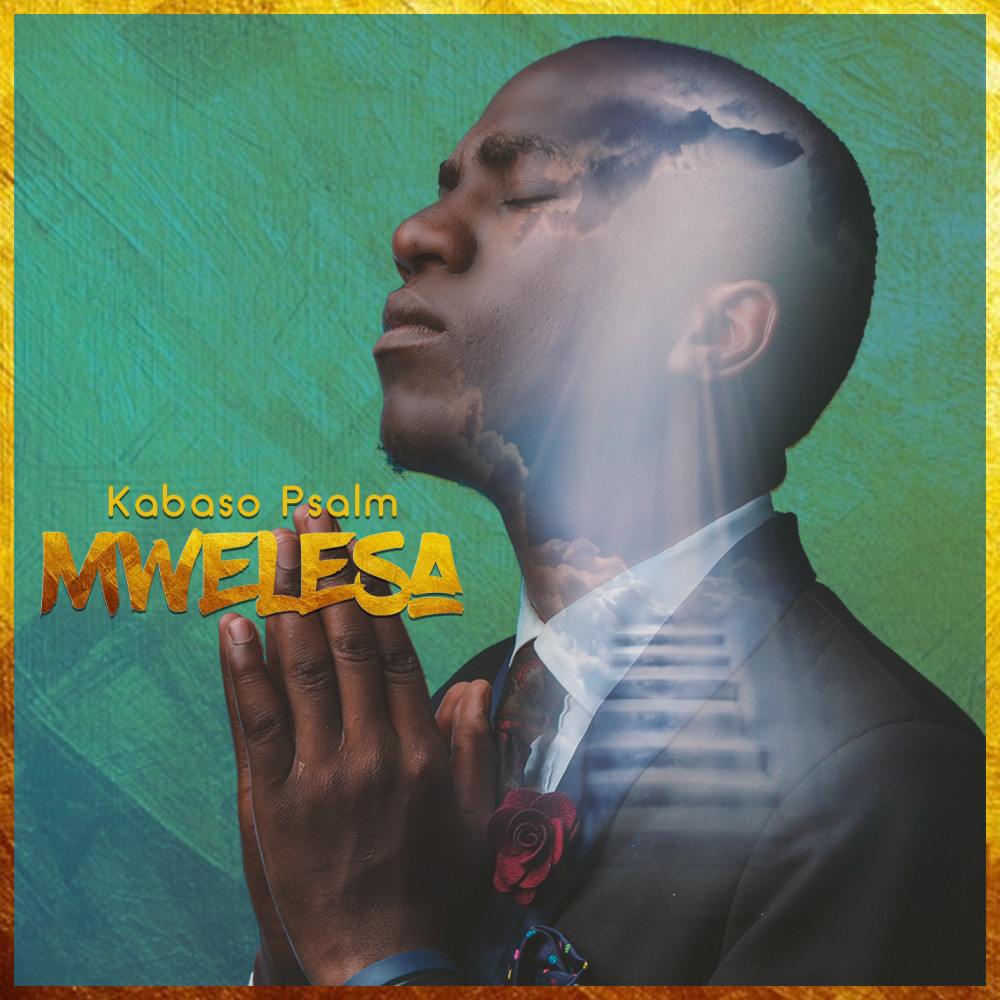 Kabaso Psalm – Mwelesa – Mvesesani