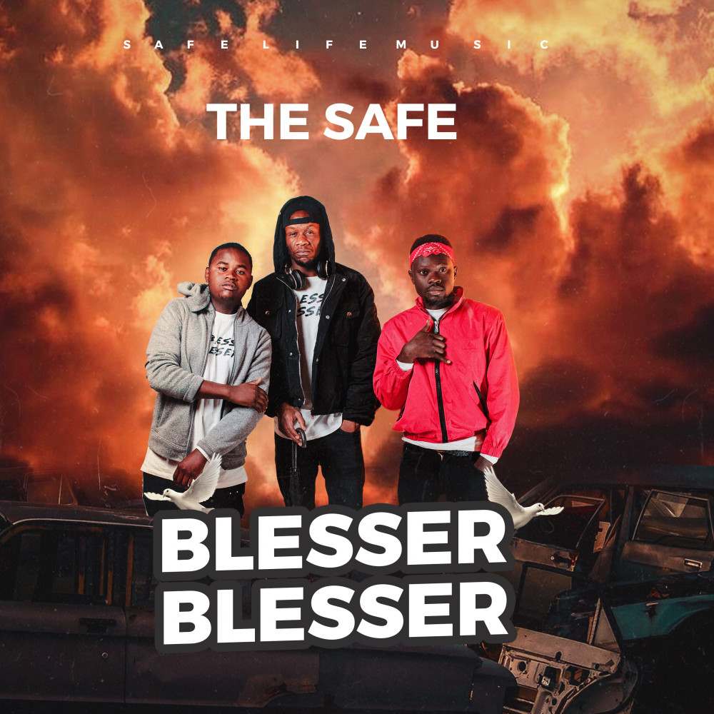 The Safe – Blesser Blesser – Mvesesani