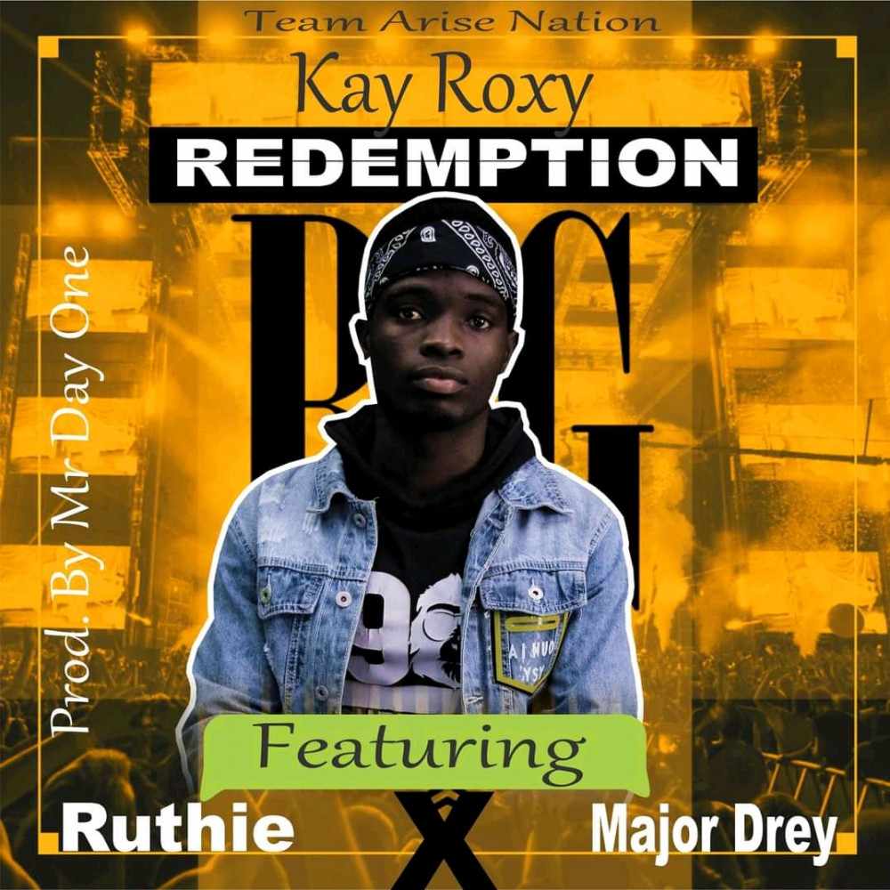 Kay Roxy – Redemption ft Ruthie & Major Drey – Mvesesani