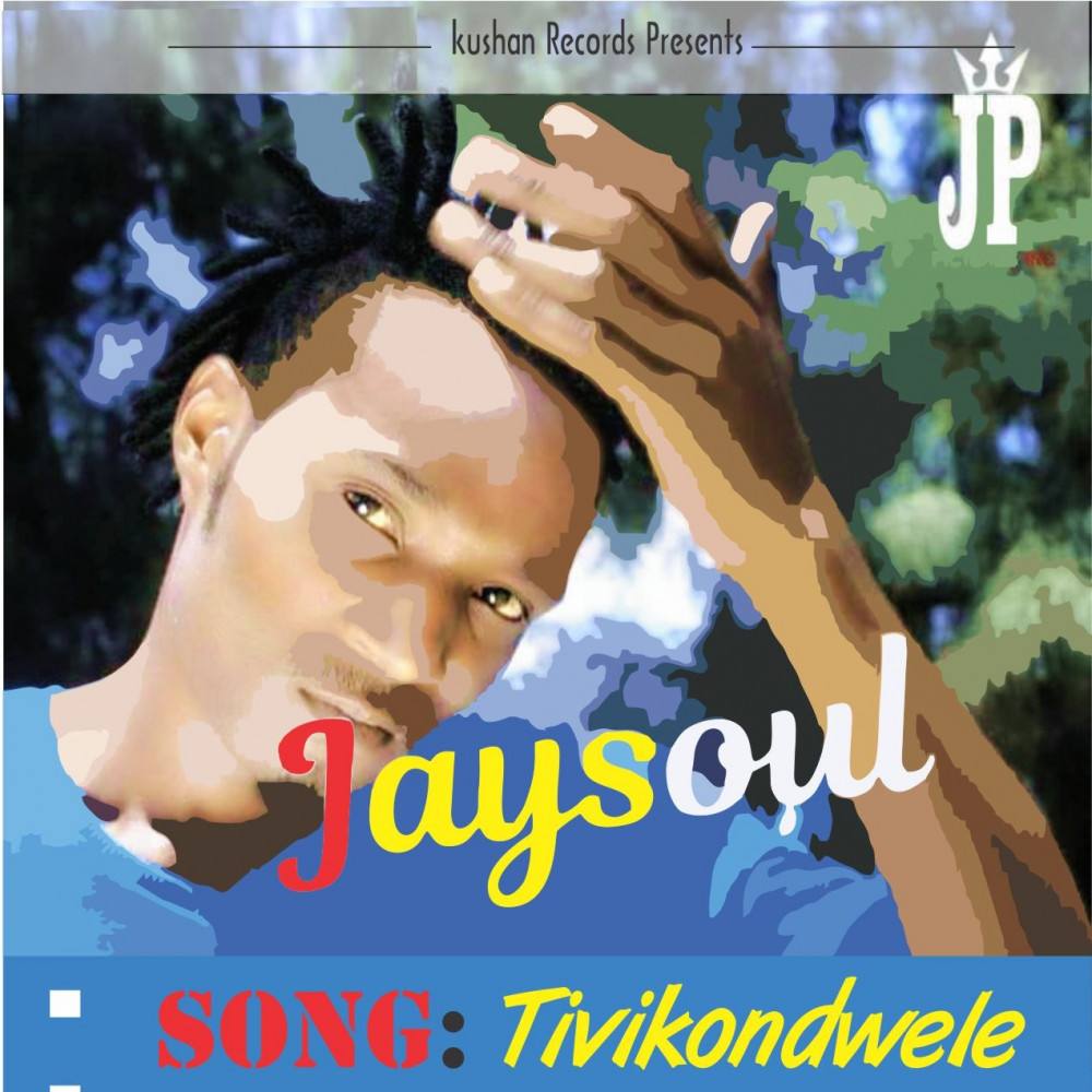 Jay Soul – Tivi Kondwele – Mvesesani